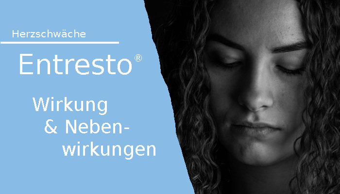 Entresto: Wirkung und Nebenwirkungen